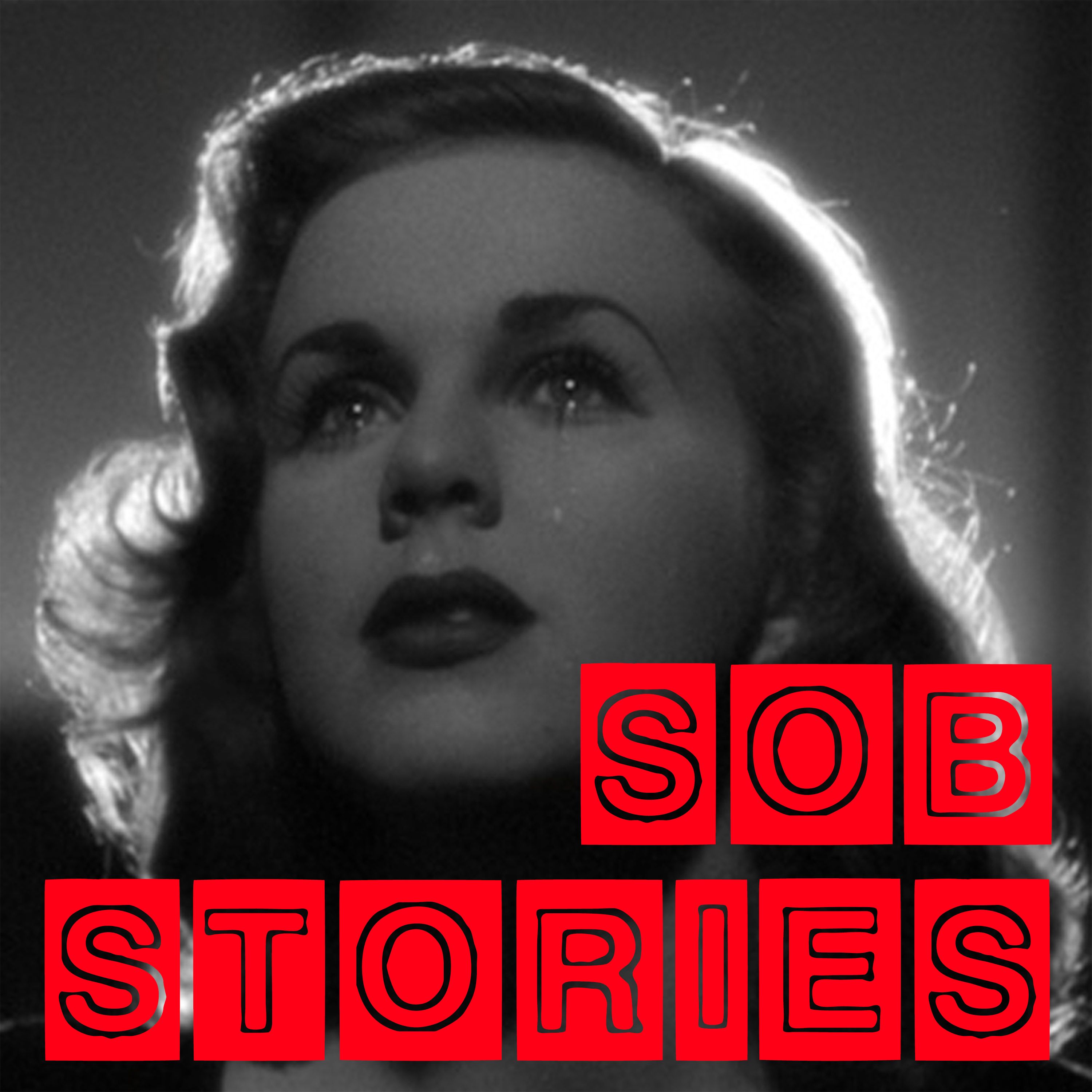 Sob Stories | Listen via Stitcher for Podcasts Sob Stories | Listen via Stitcher for Podcasts