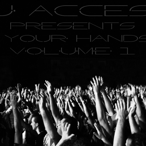 Stream Dj Access Put Your Hands Up! Volume 1 (July 09) by DjAccess ...