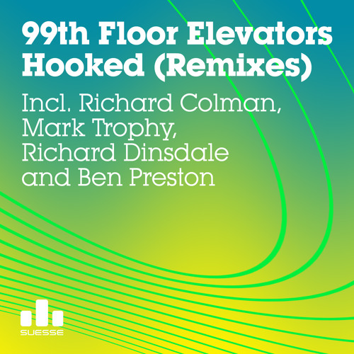 Stream 99th Floor Elevators 'Hooked' (Richard Dinsdale Remix) by suesserecords | Listen online ...