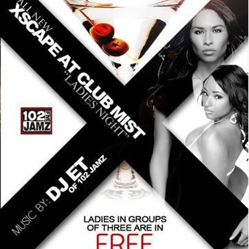 Stream Xscape Ladies Night @ The all New Club Mist Ultra Lounge by Club ...