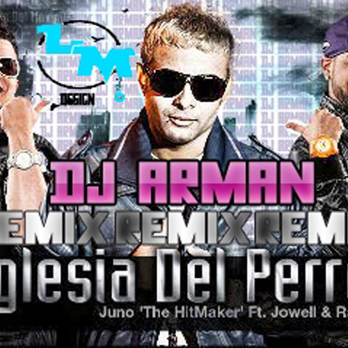 Stream Juno 'The HitMaker' Ft. Jowell & Randy - Iglesia Del Perreo ...