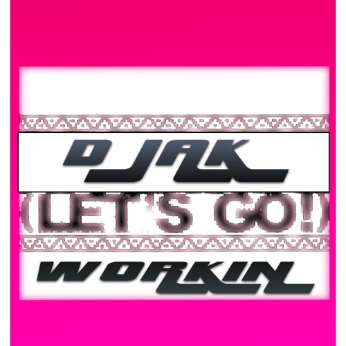 Stream D JAK Vs Sydney Samson & Dolly p ....Lets go workin.....D JAK ...