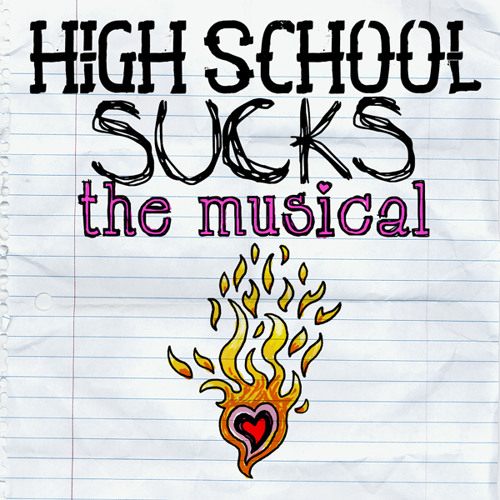 High School Sucks The Musical