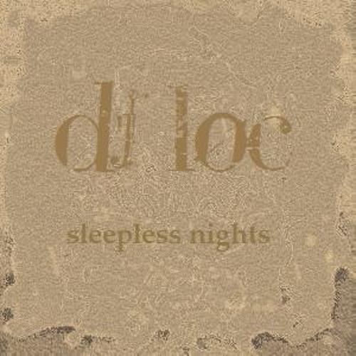 Stream Dj loc-sleepless nights by dj loc | Listen online for free on ...