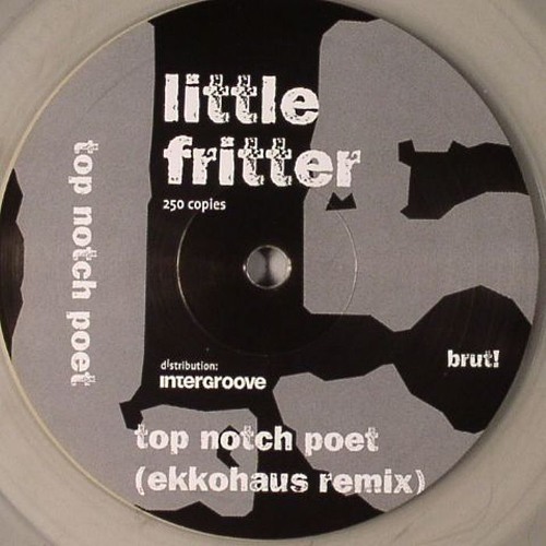 Stream brut! records | Listen to Little Fritter "Top Notch Poet" [brut ...