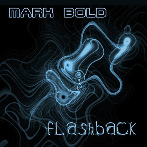 Stream Mark Bold - Flashback by Mark Bold | Listen online for free on ...