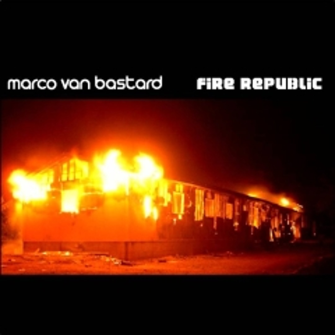 Stream Fire Republic by Marco van Bastard | Listen online for free on ...