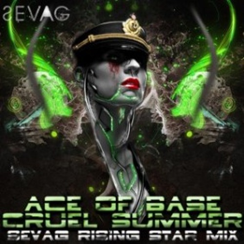 Stream Ace Of Base - Cruel Summer (Sevag Rising-Star Mix) by Dj ...