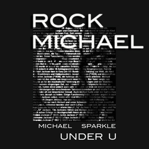 Stream ROCK MICHAEL - Michael Sparkle - Under U - Bootleg by SPRKL (SYD ...