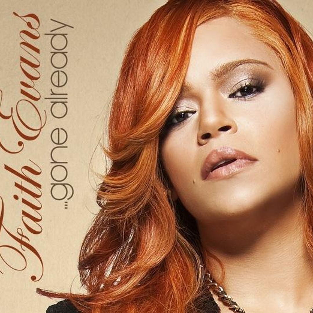 Stream Faith Evans - "...Gone Already" by MiddleChild Promotions ...