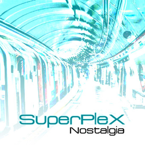 Stream SuperPlex - Nostalgia by SuperPlex | Listen online for free on ...