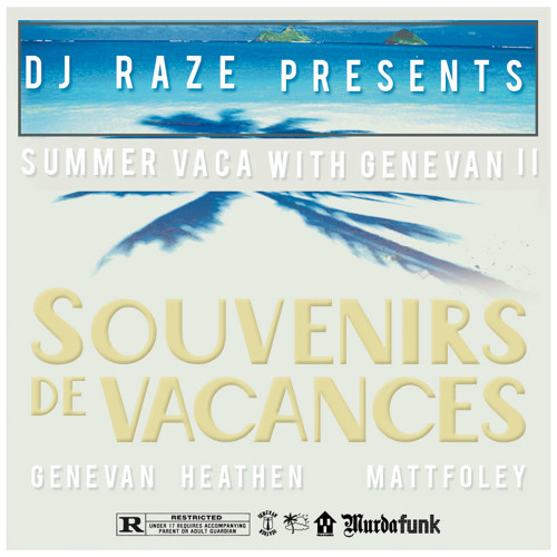 Stream DJ Raze presents Summer Vaca with Genevan 2: Souvenirs de ...