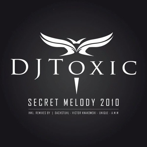 Stream Dj Toxic - Secret Melody 2010 (Dachstuhl RMX) by Dachstuhl ...