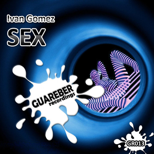 Stream Ivan Gomez Sex Javier Medina Afterauers Remix By Guareber Recordings © Listen