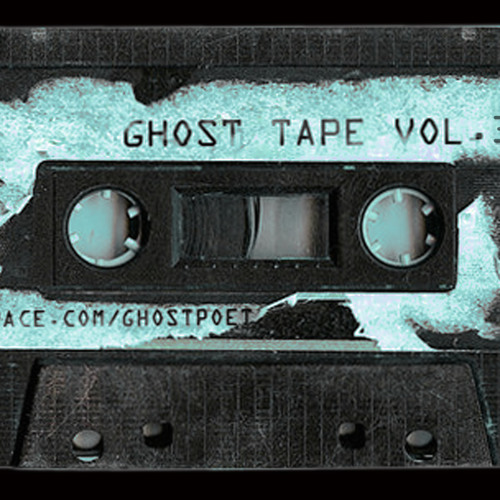 Stream Ghost Tape Vol.3 by Ghostpoet | Listen online for free on SoundCloud