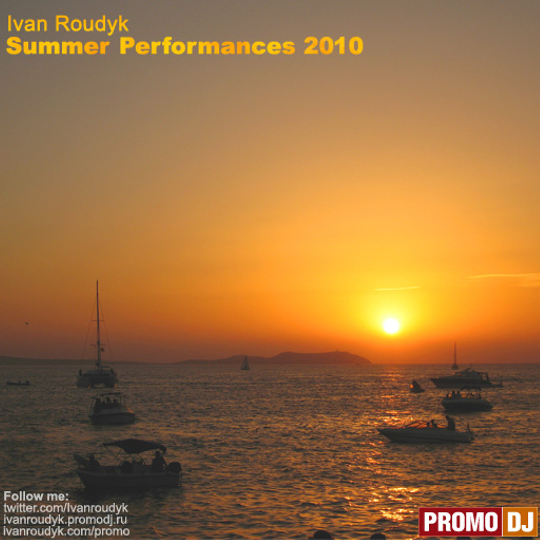 Stream Ivan Roudyk(Imperia Lounge, NRJ)-Summer Performances, Live DJ ...