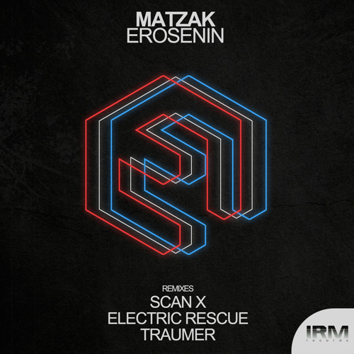 Stream Erosenin - Matzak (Traumer Remix) by IRM Records | Listen online ...