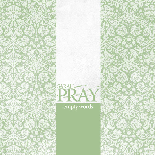 Stream Sarah Pray | Empty Words by redpillentertainment | Listen online ...