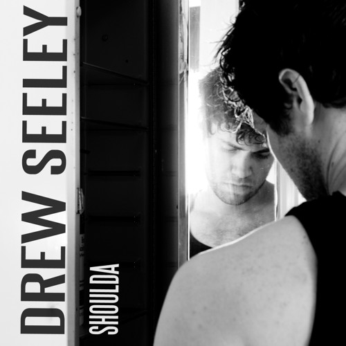 Stream Shoulda by Drew Seeley | Listen online for free on SoundCloud