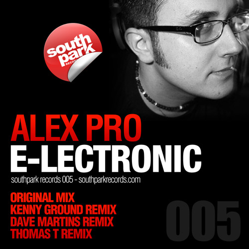 Stream Alex Pro - E-Lectronic (Thomas T remix) [STP005] by Southpark ...