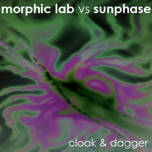 Stream Morphic Lab vs Sunphase - Cloak & Dagger (Demo) by Sunphase | Listen online for free on ...