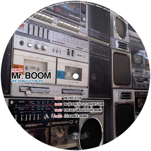 Stream Mr Boom 'Never Stop' (Freaky Behaviour Remix) by HubCityMusic | Listen online for free on ...