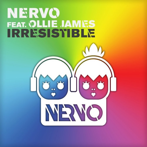 Stream NERVO feat. Ollie James - Irresistible (Chuckie & Gregori Losman ...