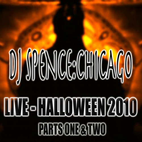 Stream SPENCE (CHICAGO) | Listen to DJ SPENCE:CHICAGO - HALLOWEEN 2010 ...