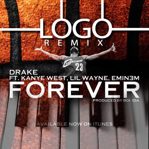 Stream Drake - Forever feat Kanye West, Lil Wayne, & Eminem (LOGO Remix ...