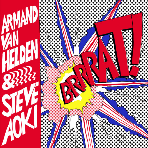 Stream Armand Van Helden & Steve Aoki - Brrrat! (Bart B More Remix) by ...