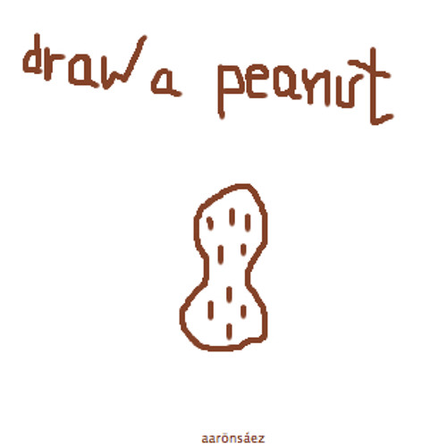 Stream Draw a peanut by ElFuturoEraEsto! | Listen online for free on SoundCloud