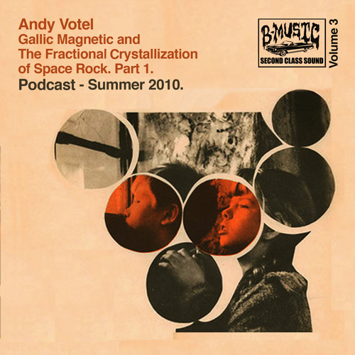 Stream ANDY VOTEL - GALLIC MAGNETIC AND THE FRACTIONAL CRYSTALLIZATION ...