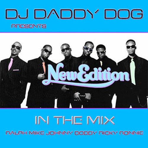 Stream DJ DADDY DOG - NEW EDITION IN THE MIX (THE BEST OF NEW EDITION ...