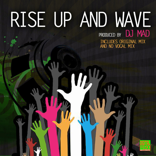 Stream Dj Mad - Rise up And Wave by djmad | Listen online for free on ...