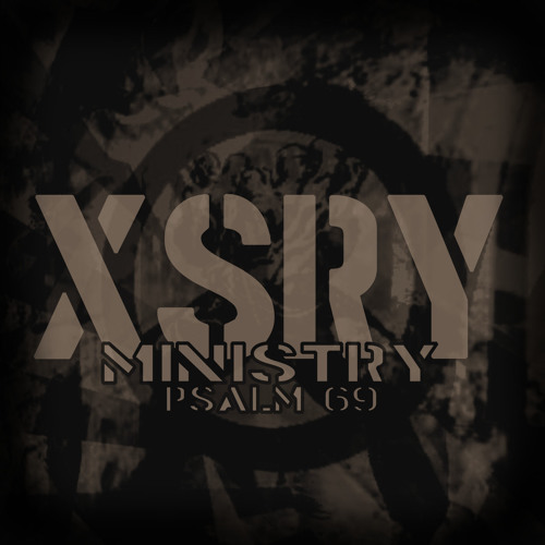 Stream XSRY - Ministry - Psalm 69 (2010) by XSRY01 | Listen online for ...