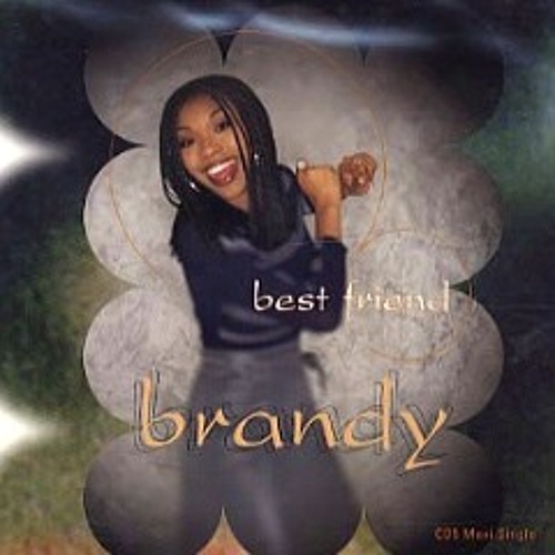 Stream Brandy - Best Friend (Bure's Bootleg Remix) 320 by Bure Charles ...