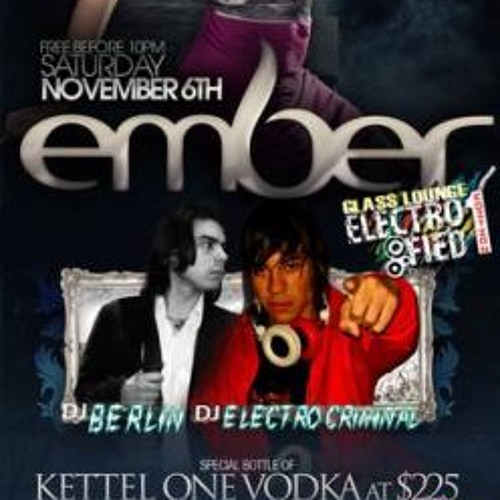 Stream BERLIN - LIVE FROM CLUB EMBER IN THE OC 2010 by WALLY BERLIN ...