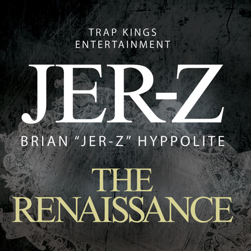 Stream Brian JER-Z Hyppolite - The Renniassance by BRIAN HYPPOLITE ...