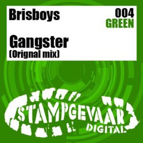 Stream Brisboys - Gangster - Brian Taaffe Remix by Stampgevaar Digital ...