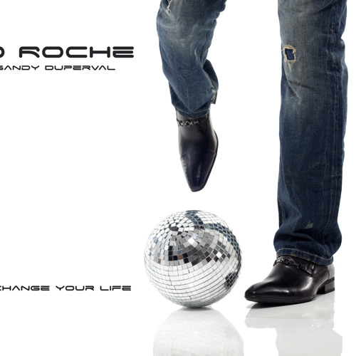 Stream Leo Roche ft. Sandy Duperval - Change your life Radio-Edit by ...