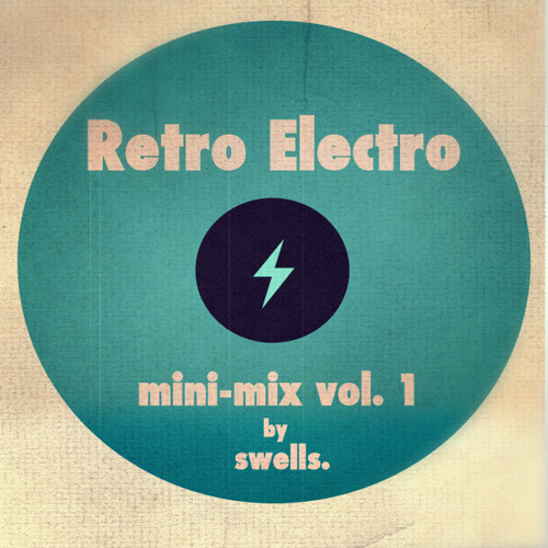 Stream Retro Electro Mini-Mix vol. 1 by swells | Listen online for free ...