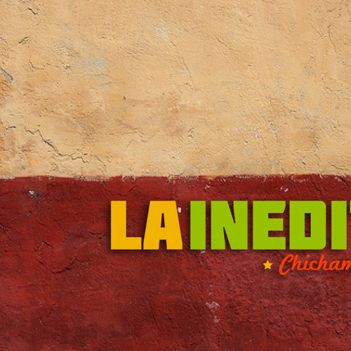 Stream La Inédita - Chicha Chicha by lainedita | Listen online for free ...