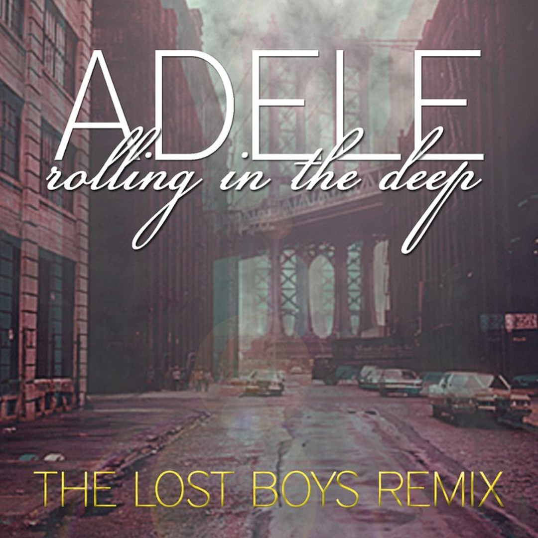 Stream Adele - Rolling in the Deep (The Lost Boys Remix) by you-knight ...