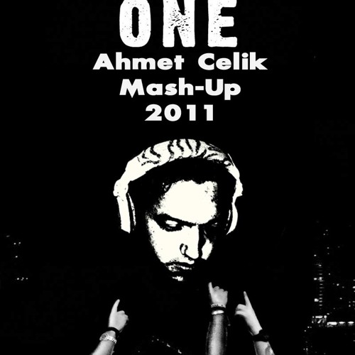 Stream Swedish House Mafia - ONE ( AHMET CELİK MASH-UP) by djahmetcelik ...