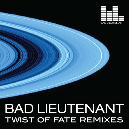 Stream Bad Lieutenant - Twist of Fate - Reeder's No Fate Radio Remix by ...