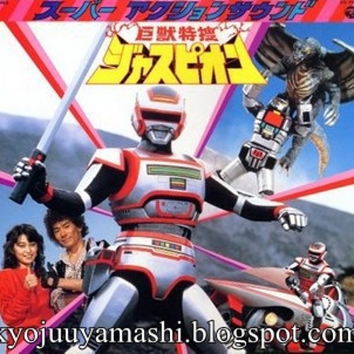 Stream KyojuuYamashiSoundmp3 | Listen to Kyojuu Tokusou Jaspion Back ...