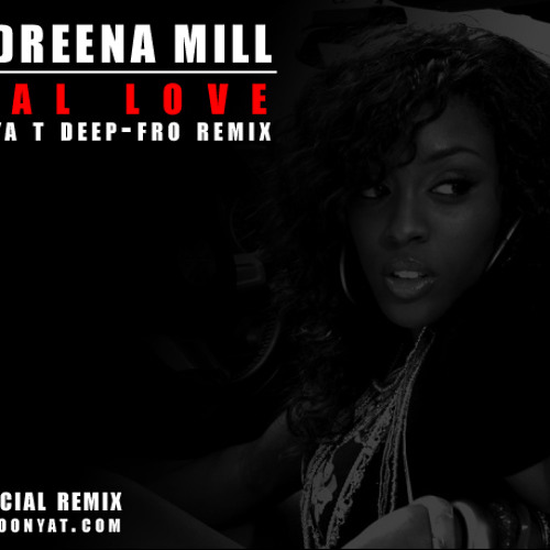 Stream Andreena Mill - Real Love [Joonya T Deep-Fro Remix] by JoonyaT ...