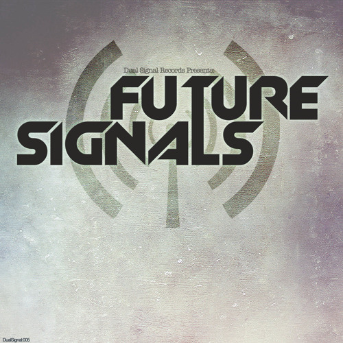 Stream Dual Signal Records | Listen to DualSignal005: Future Signals ...