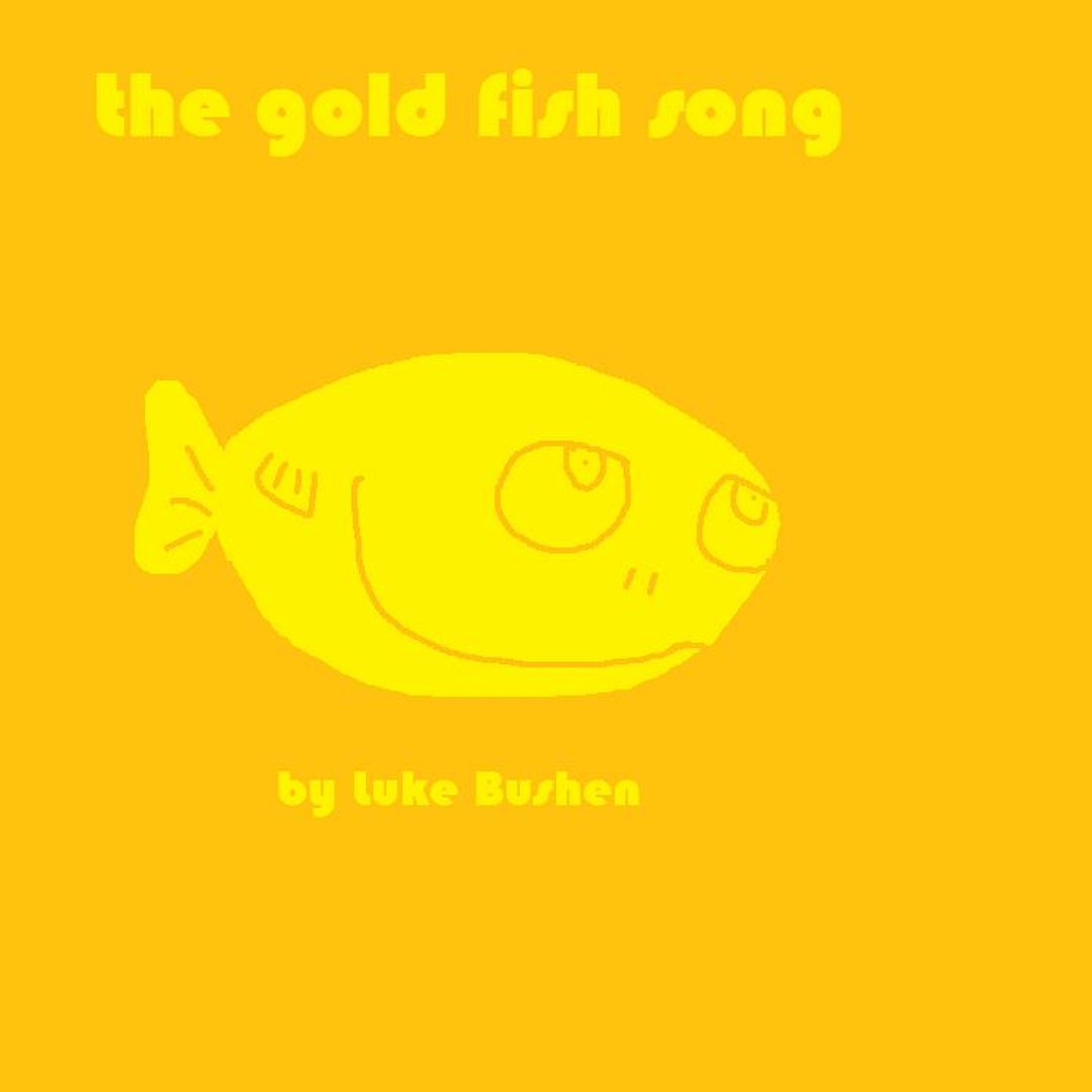 Stream The Goldfish Song by Luke Ⅰ | Listen online for free on SoundCloud