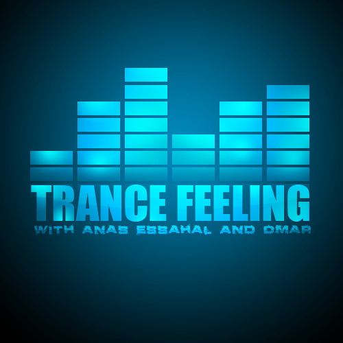Stream Trance Feeling With Anas Essahal & Omar Serghini 011 by AnasFloo ...
